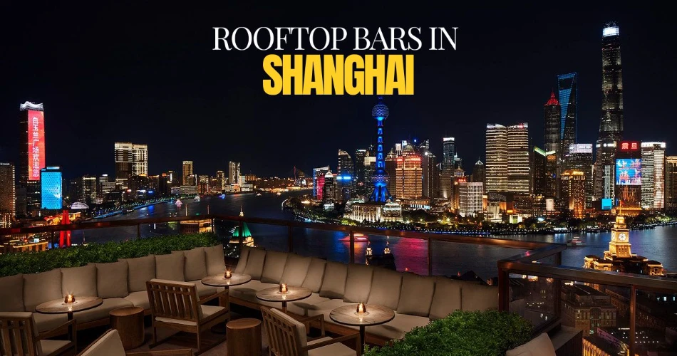 Rooftop Bars in Shanghai, Places To Visit In Shanghai